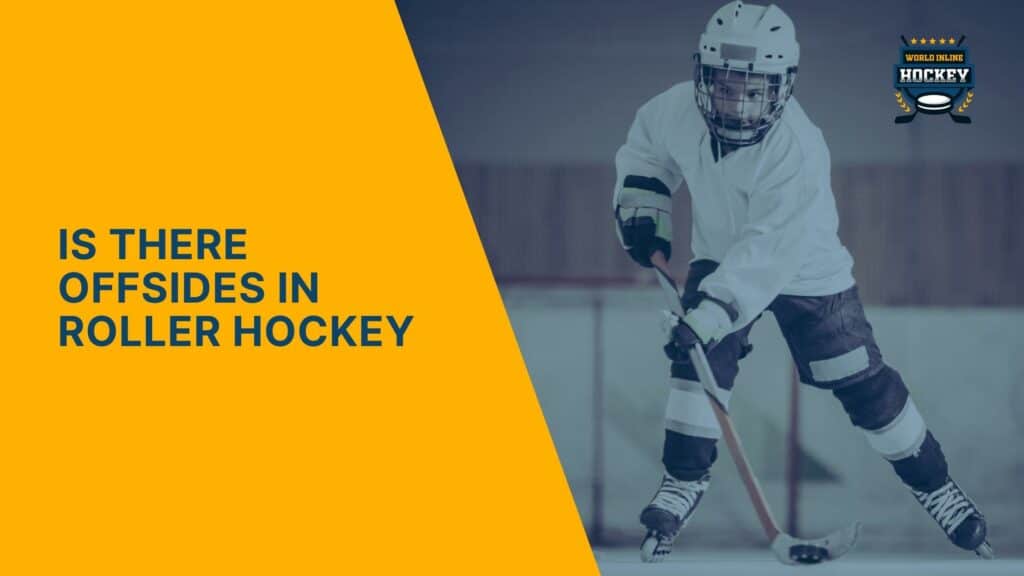 Understanding Offsides: Is There Offsides In Roller Hockey? - World ...